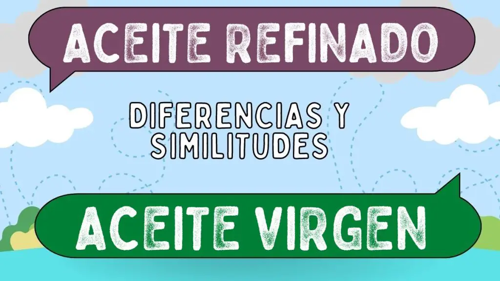 Diferencias entre aceite refinado y aceite virgen