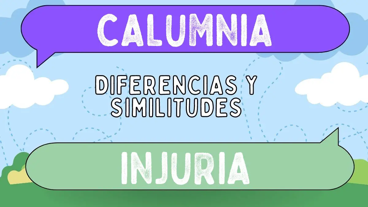 Diferencias entre calumnia y injuria
