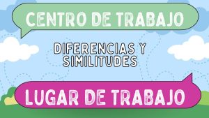 Diferencias entre centro de trabajo y lugar de trabajo