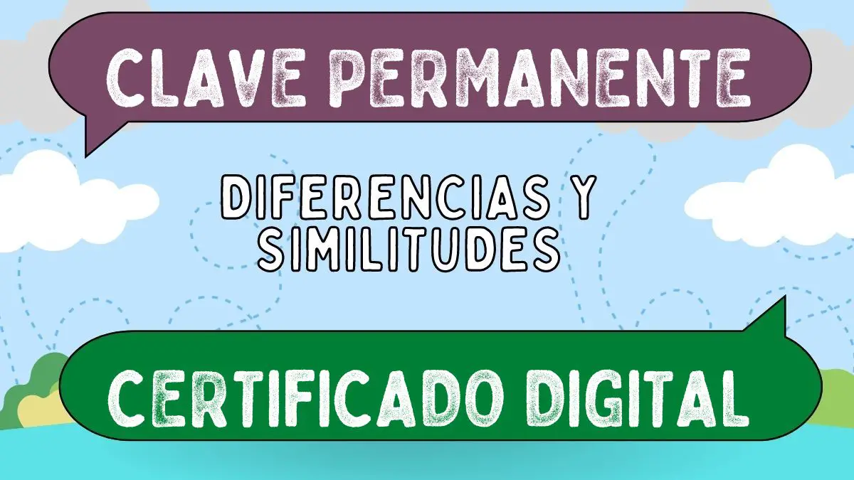 Diferencias entre clave permanente y certificado digital