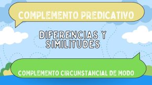 Diferencias entre complemento predicativo y complemento circunstancial ...
