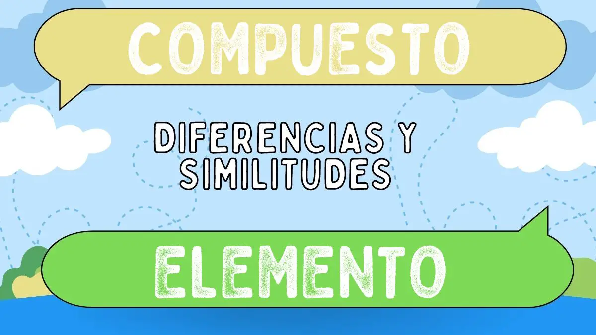 Diferencias entre compuesto y elemento
