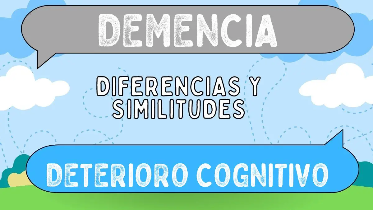 Diferencias entre demencia y deterioro cognitivo