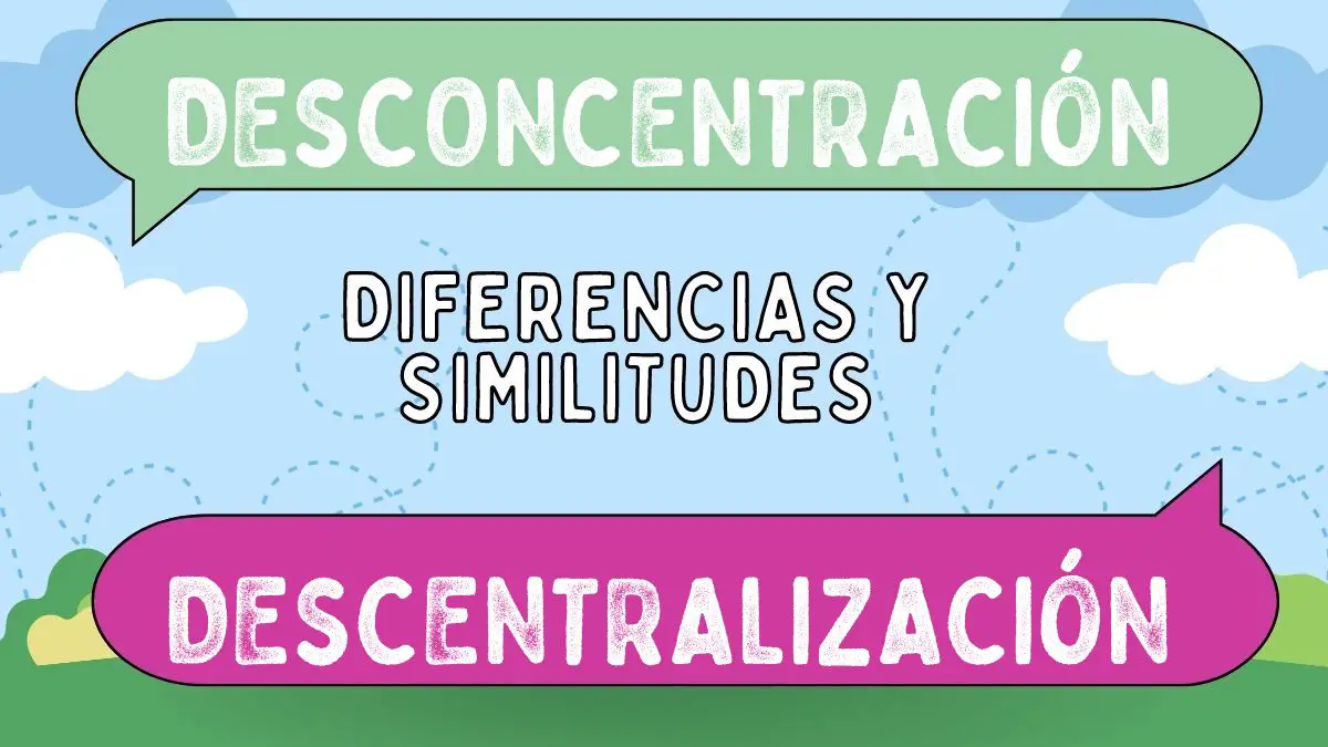 Diferencias entre desconcentración y descentralización