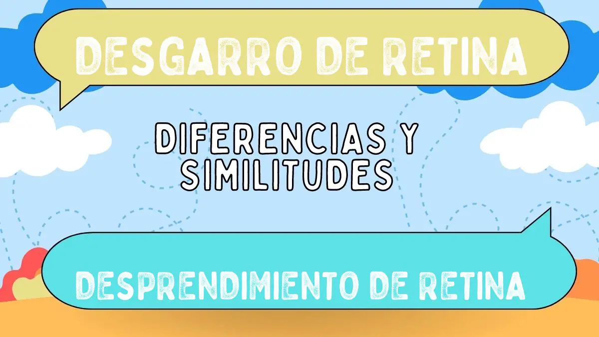 Diferencias entre desgarro de retina y desprendimiento de retina