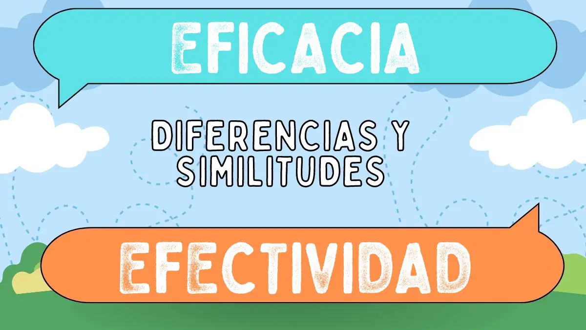 Diferencias entre eficacia y efectividad