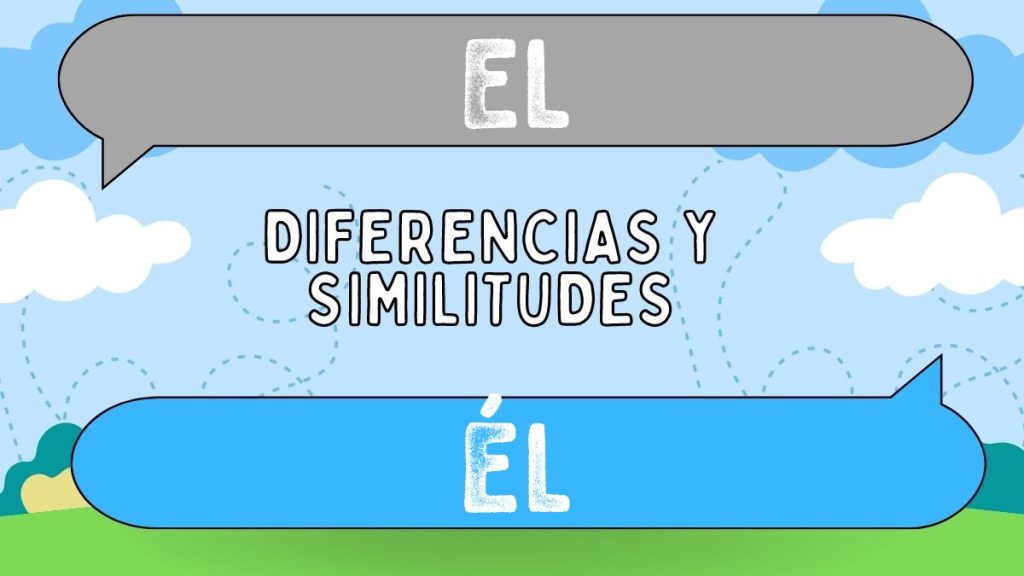 Diferencias entre el y él