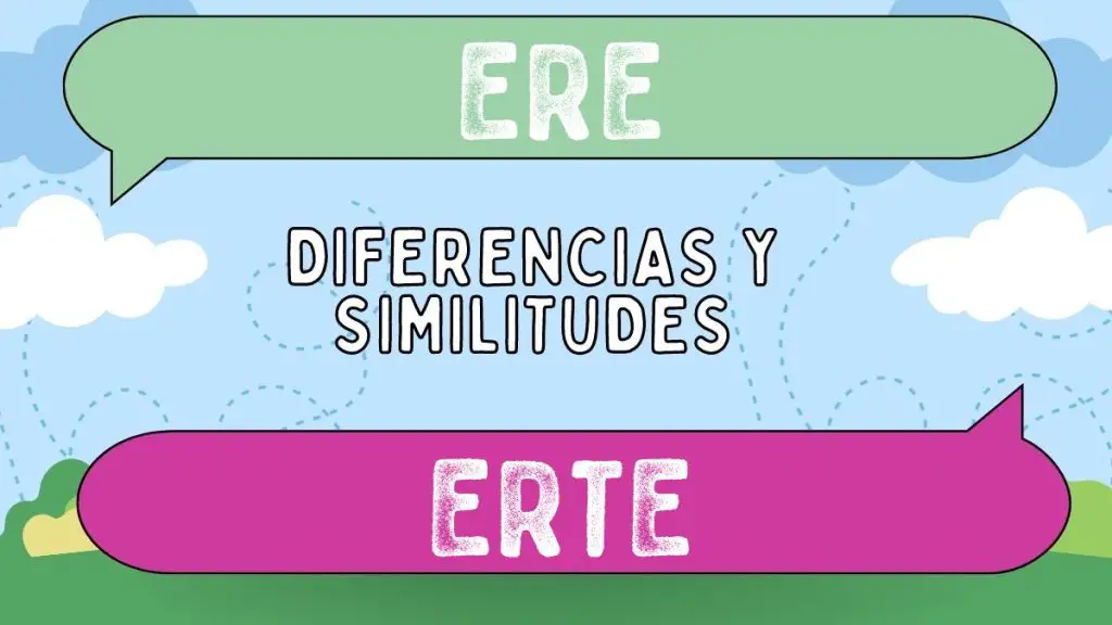 Diferencias entre ere y erte