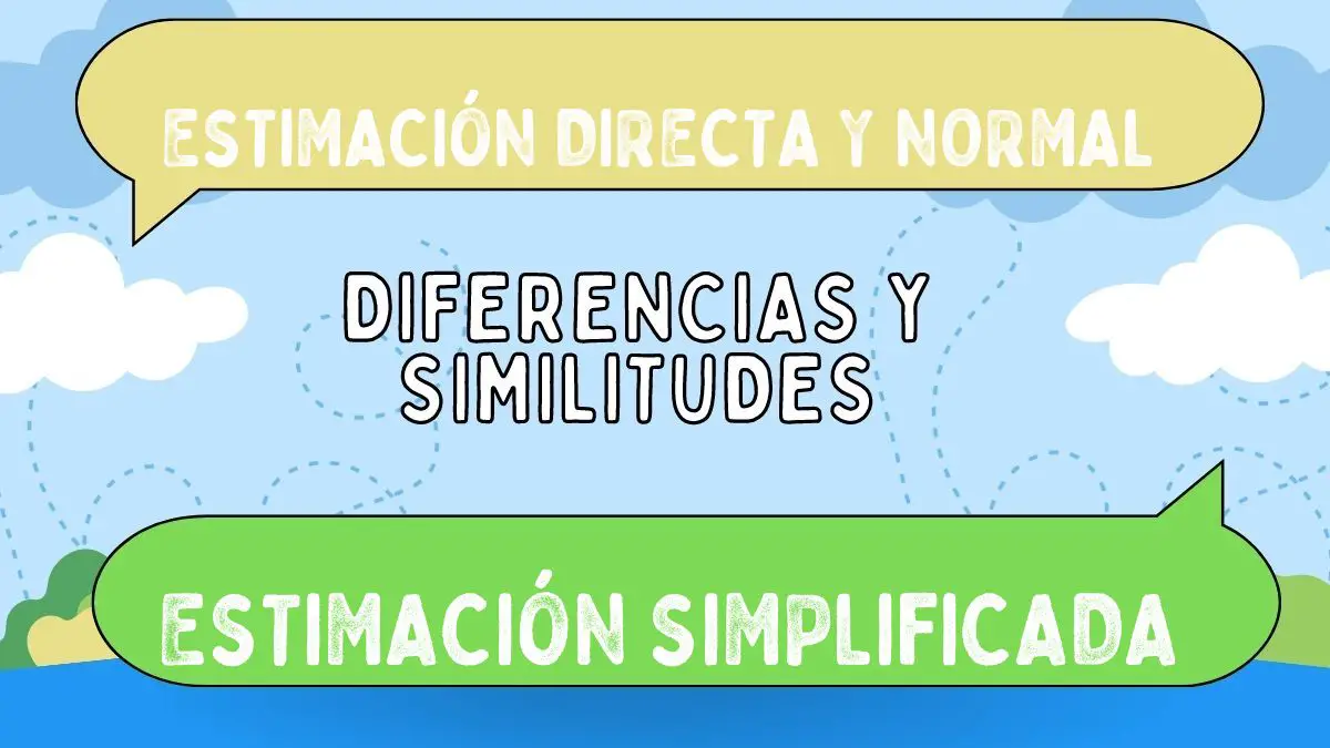 Diferencias entre estimación directa y normal y estimación simplificada