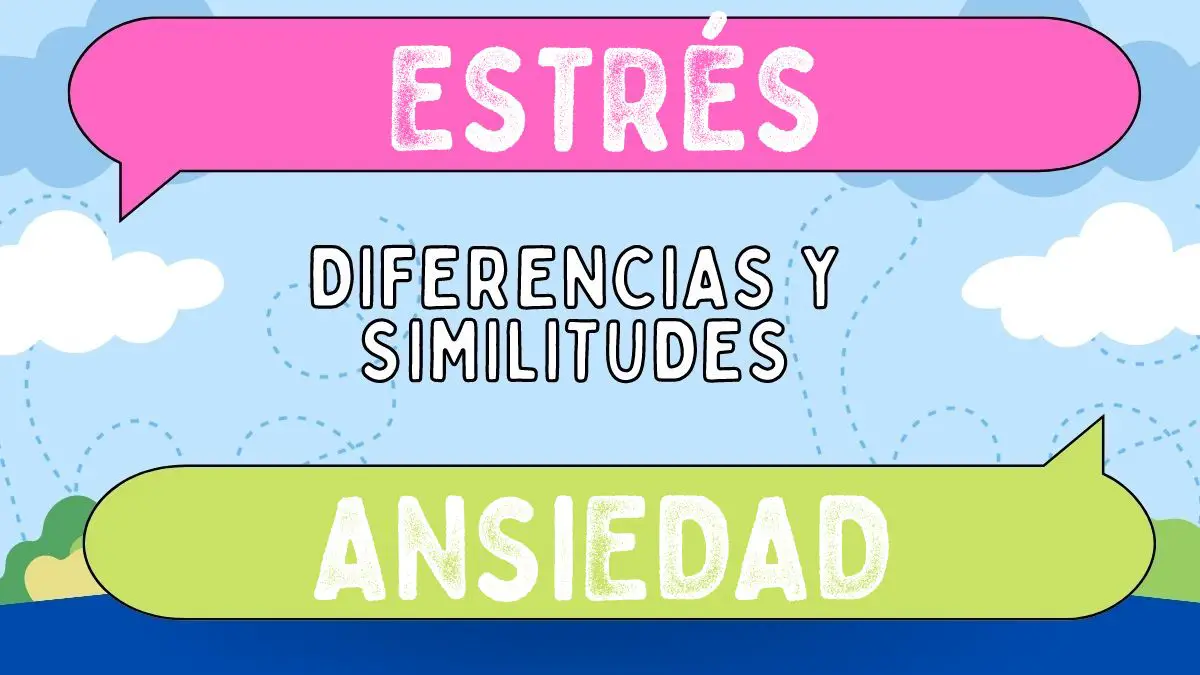 Diferencias entre estrés y ansiedad