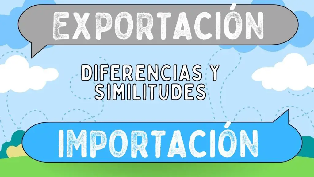 Diferencias entre exportación y importación