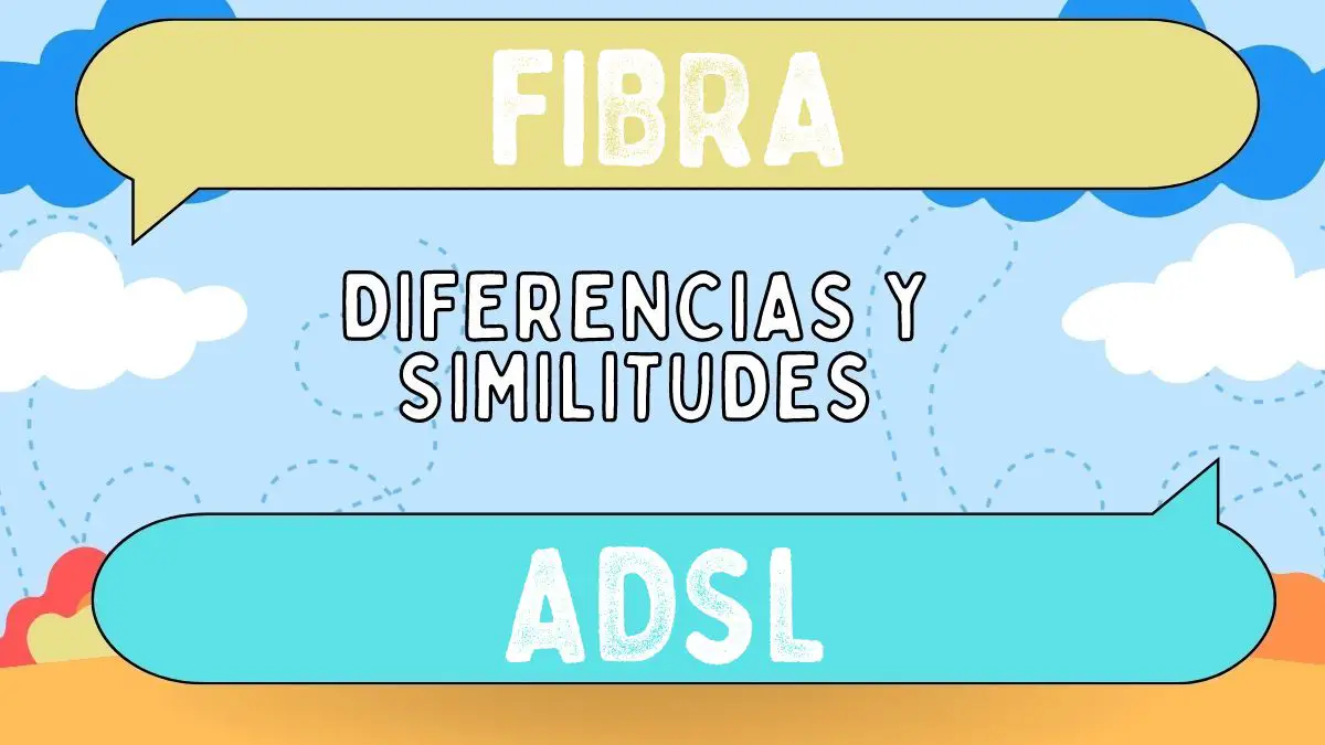Diferencias entre fibra y adsl