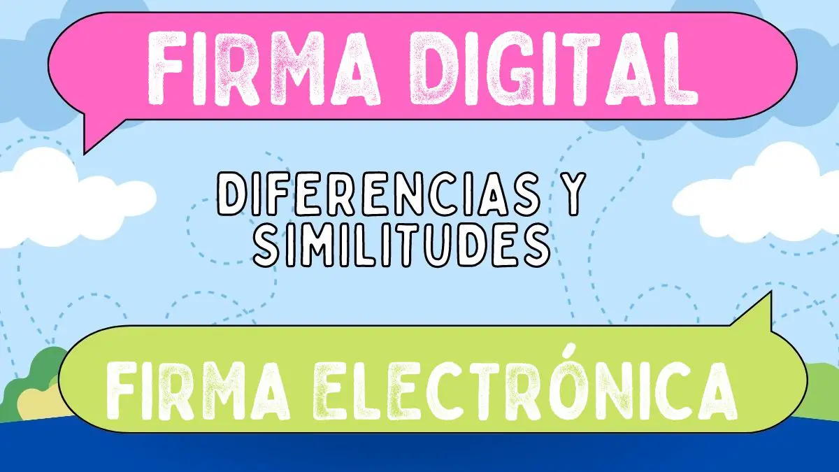Diferencias entre firma digital y firma electrónica