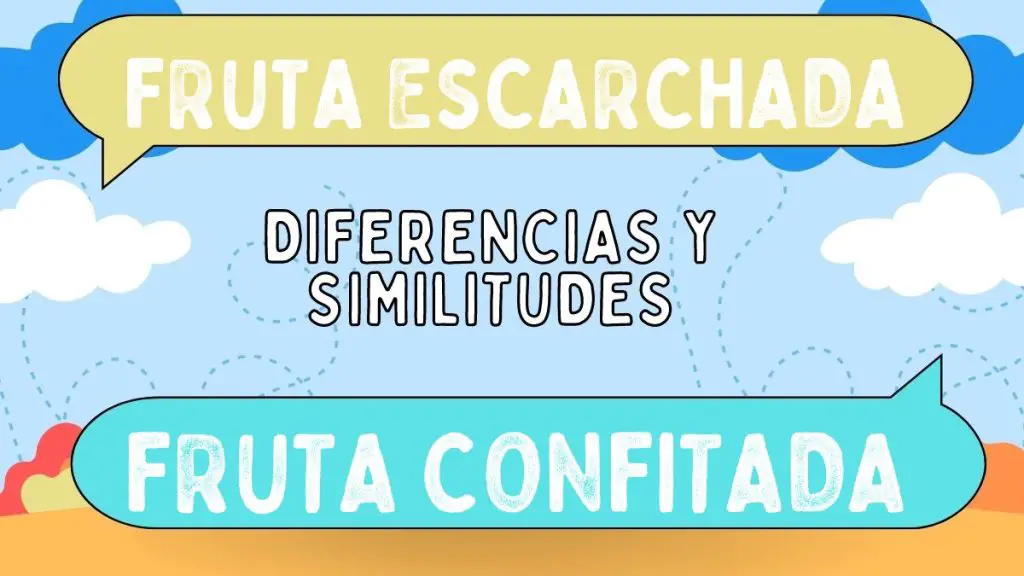 Diferencias entre fruta escarchada y fruta confitada