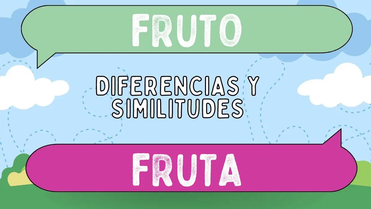 Diferencias entre fruto y fruta