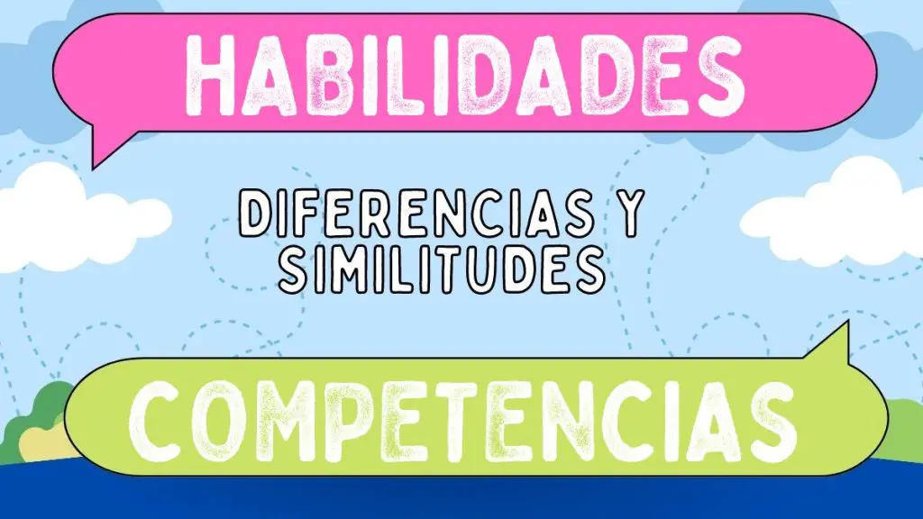 Diferencias entre habilidades y competencias