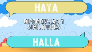 Diferencias entre haya y halla