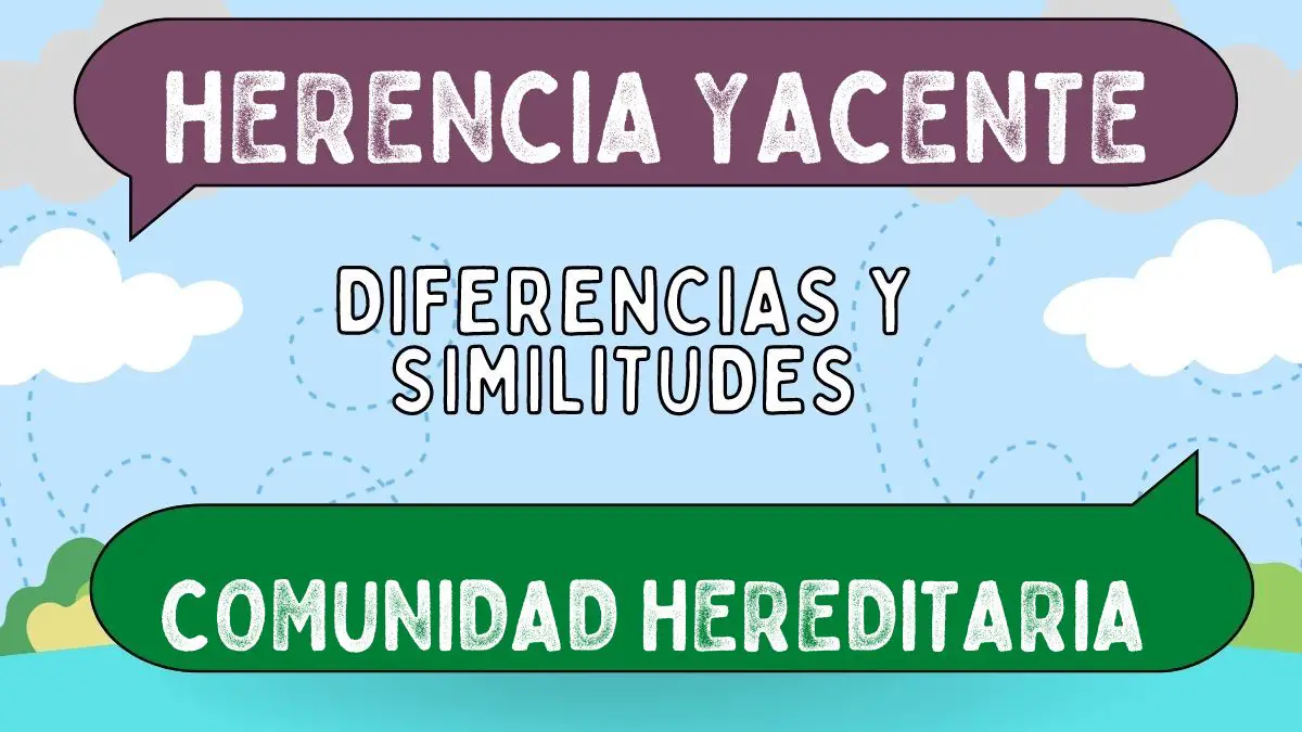 Diferencias entre herencia yacente y comunidad hereditaria