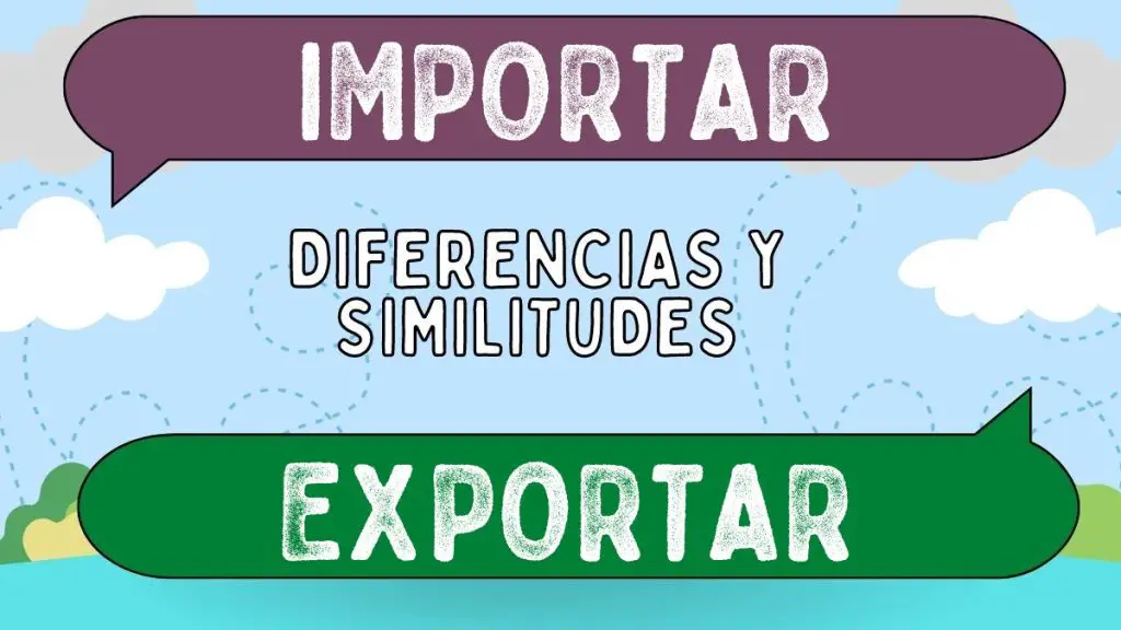 Diferencias entre importar y exportar