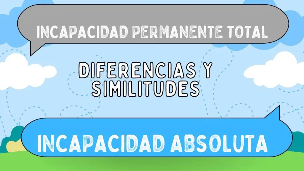 Diferencias entre incapacidad permanente total y incapacidad absoluta