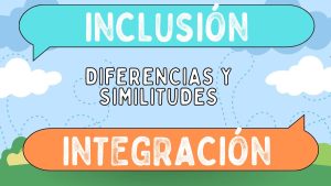 Diferencias entre inclusión y integración