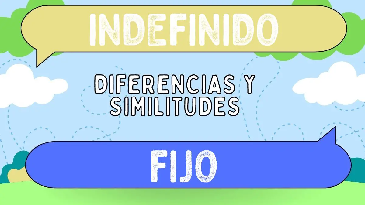 Diferencias entre indefinido y fijo
