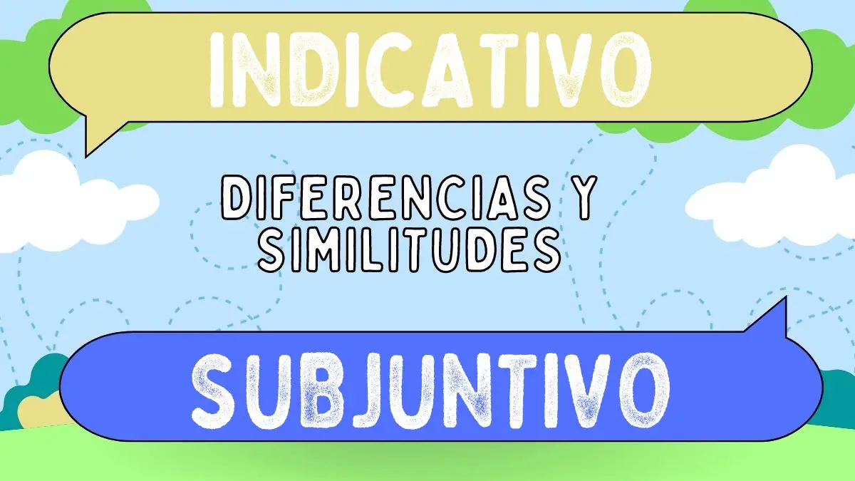 Diferencias entre indicativo y subjuntivo
