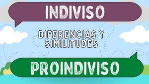 Diferencias entre indiviso y proindiviso