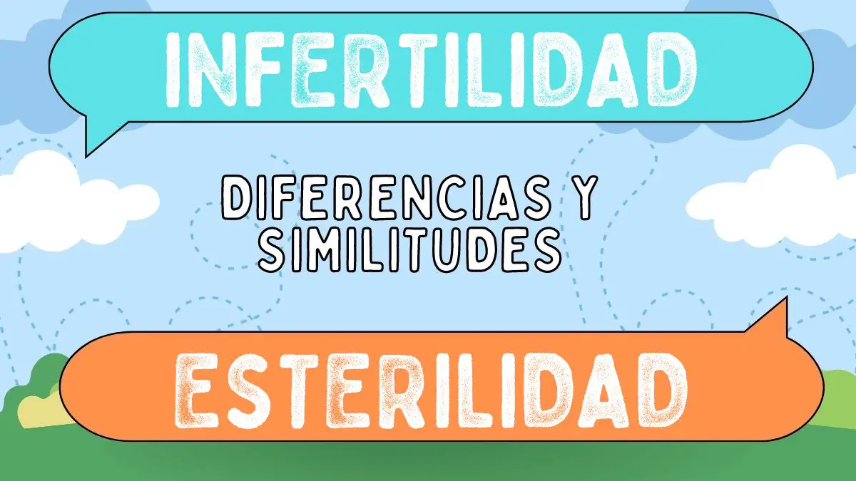 Diferencias entre infertilidad y esterilidad