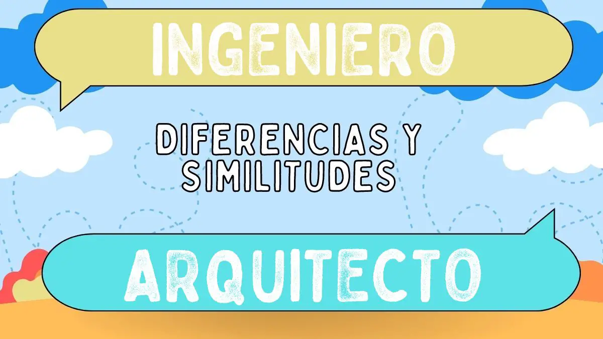Diferencias entre ingeniero y arquitecto