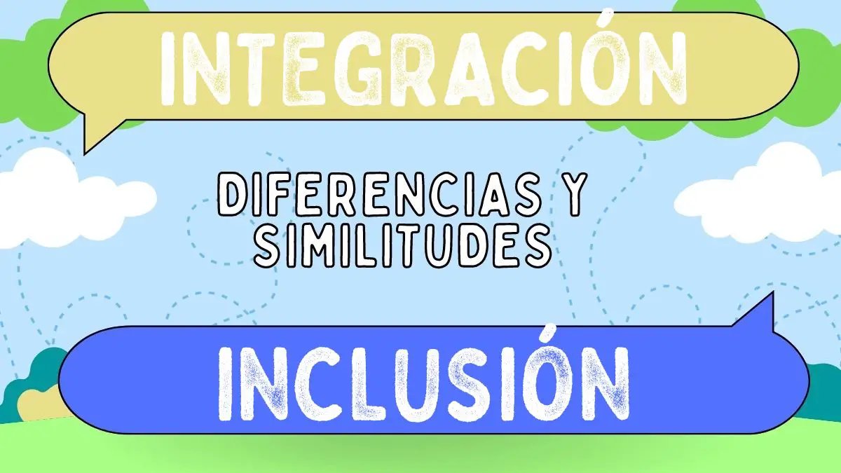 Diferencias entre integración y inclusión