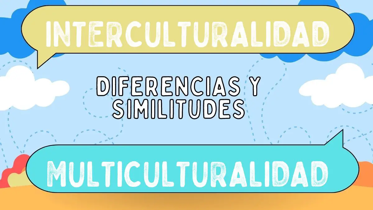 Diferencias entre interculturalidad y multiculturalidad
