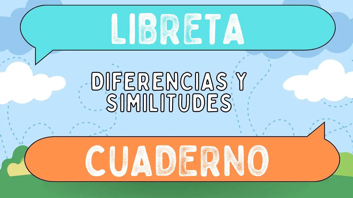 Diferencias entre libreta y cuaderno