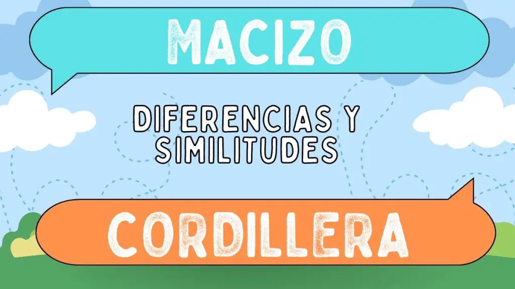 Diferencias entre macizo y cordillera