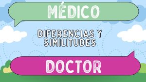 Diferencias entre médico y doctor
