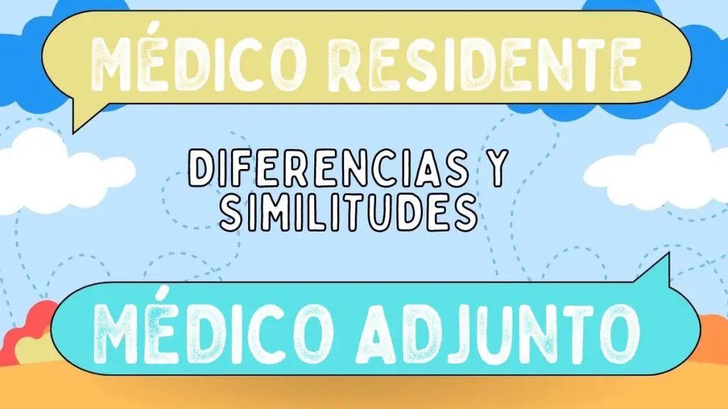 Diferencias entre médico residente y médico adjunto