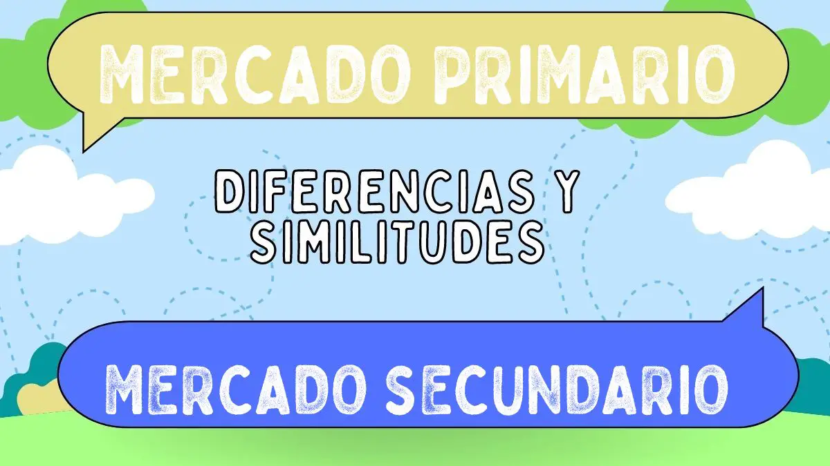 Diferencias entre mercado primario y mercado secundario