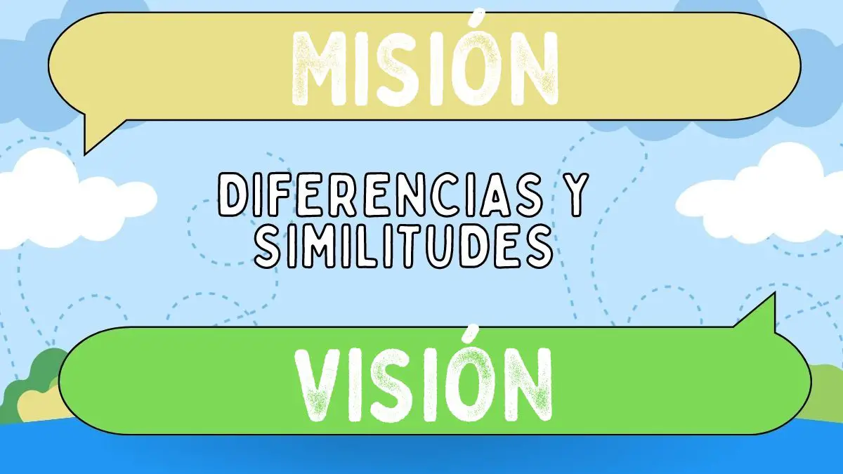 Diferencias entre misión y visión