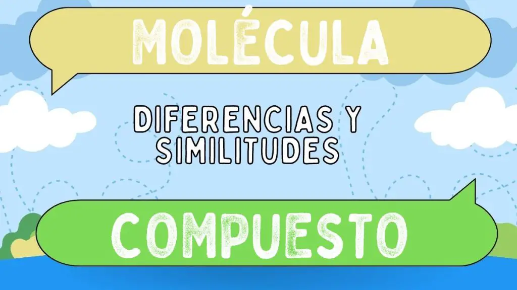 Diferencias entre molécula y compuesto
