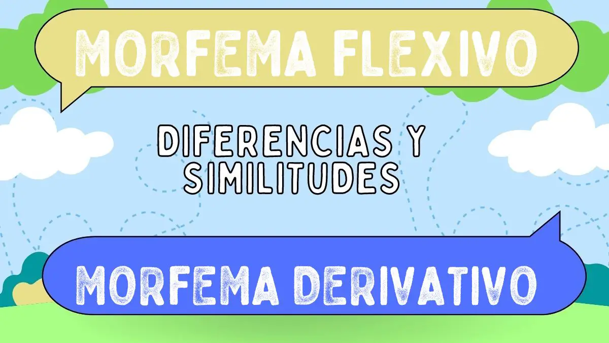 Diferencias entre morfema flexivo y morfema derivativo