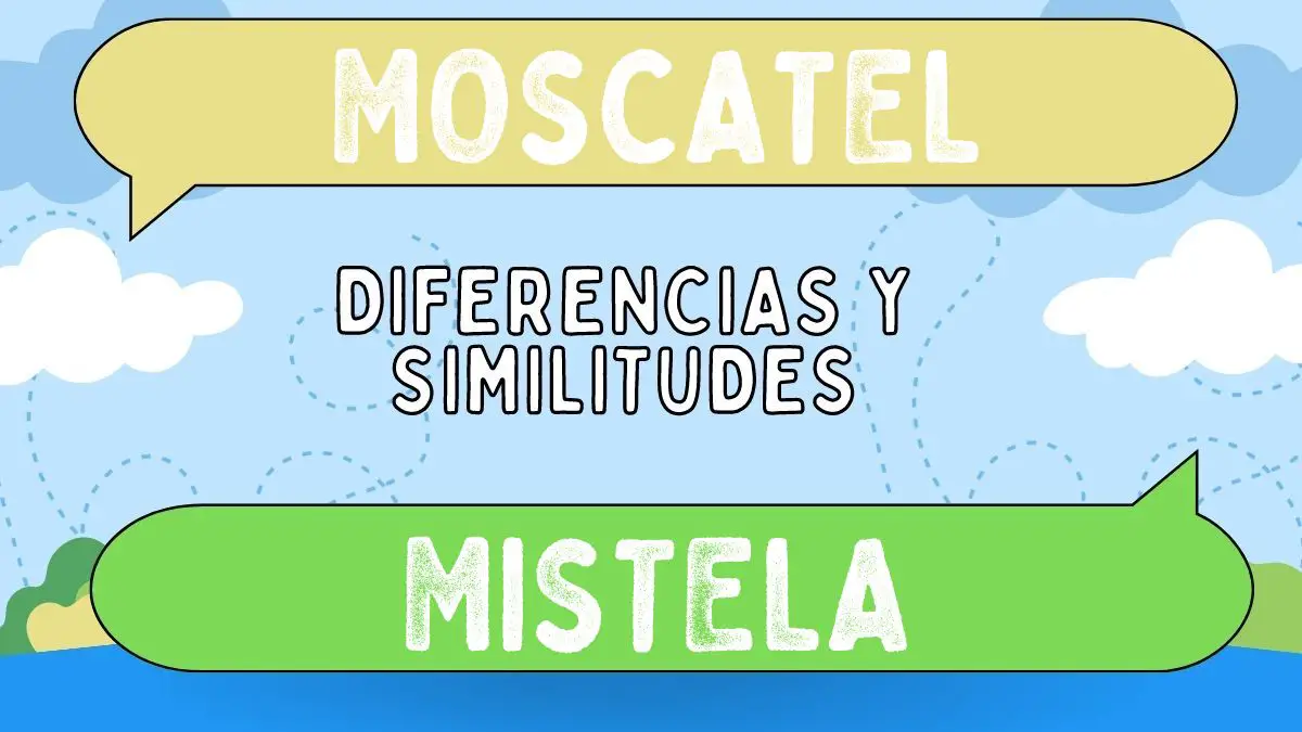 Diferencias entre moscatel y mistela