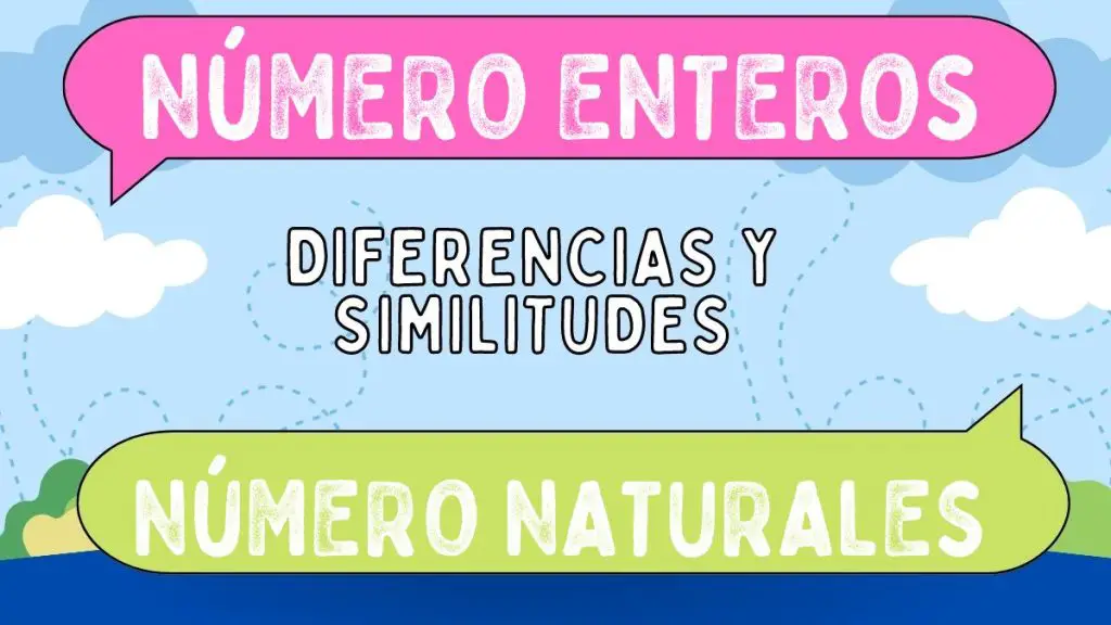 Diferencias entre número enteros y número naturales