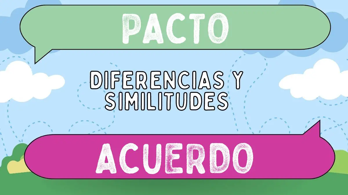 Diferencias entre pacto y acuerdo