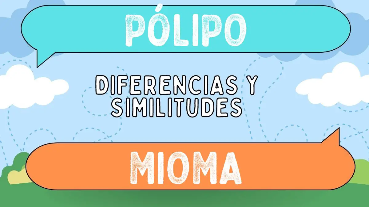 Diferencias entre pólipo y mioma