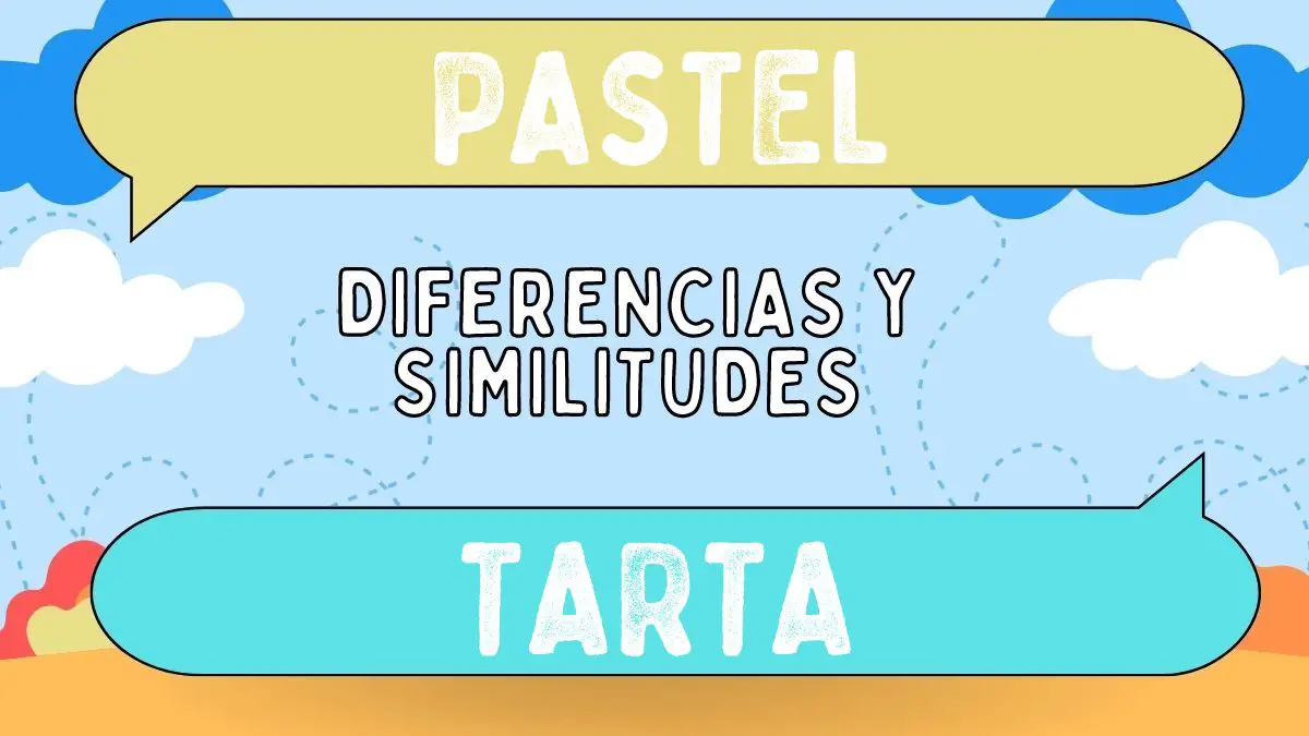 Diferencias entre pastel y tarta