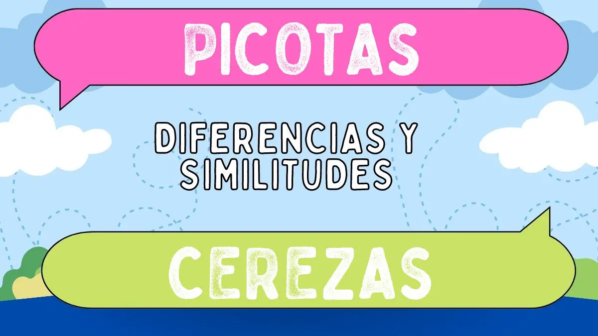 Diferencias entre picotas y cerezas