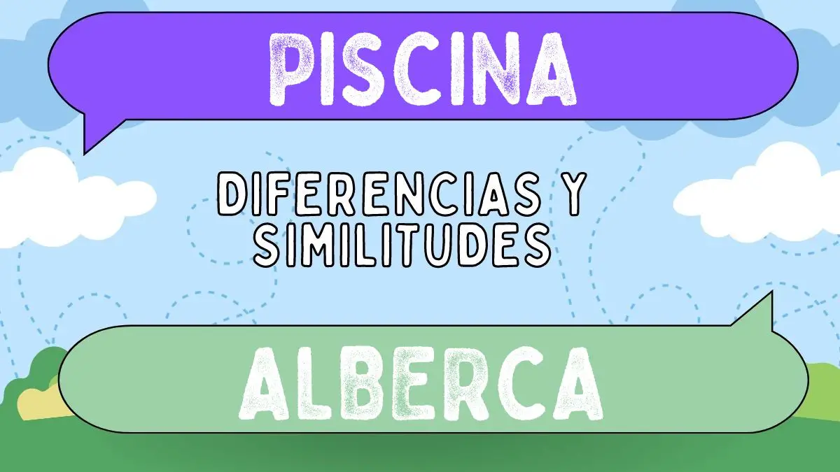 Diferencias entre piscina y alberca