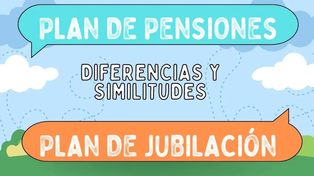 Diferencias entre plan de pensiones y plan de jubilación
