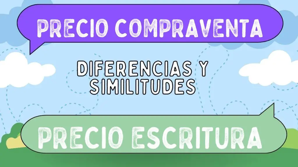 Diferencias entre precio compraventa y precio escritura