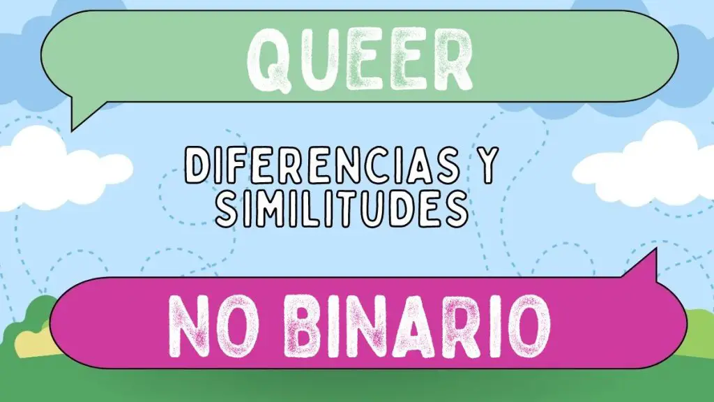 Diferencias Entre Queer Y No Binario Diferencias Entre Queer Y No Binario